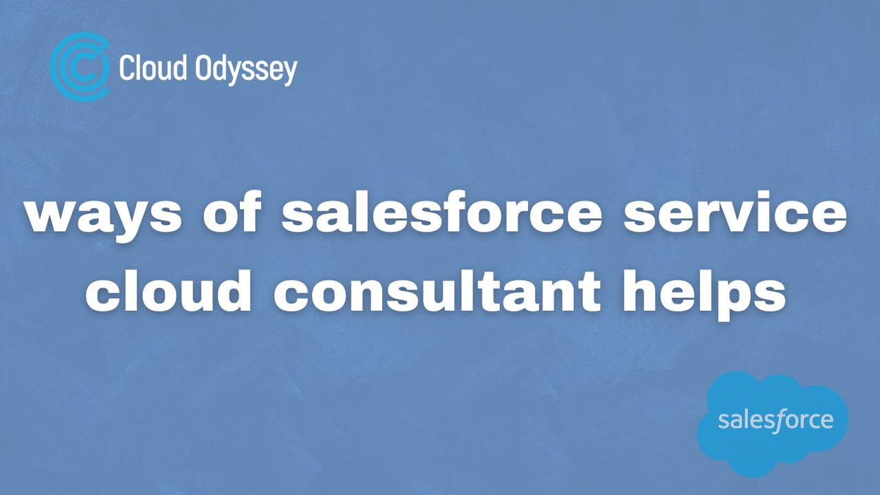 ways of salesforce service cloud consultant helps by cloudodyssey22 on ... ways of salesforce service cloud consultant helps by cloudodyssey22 on ...