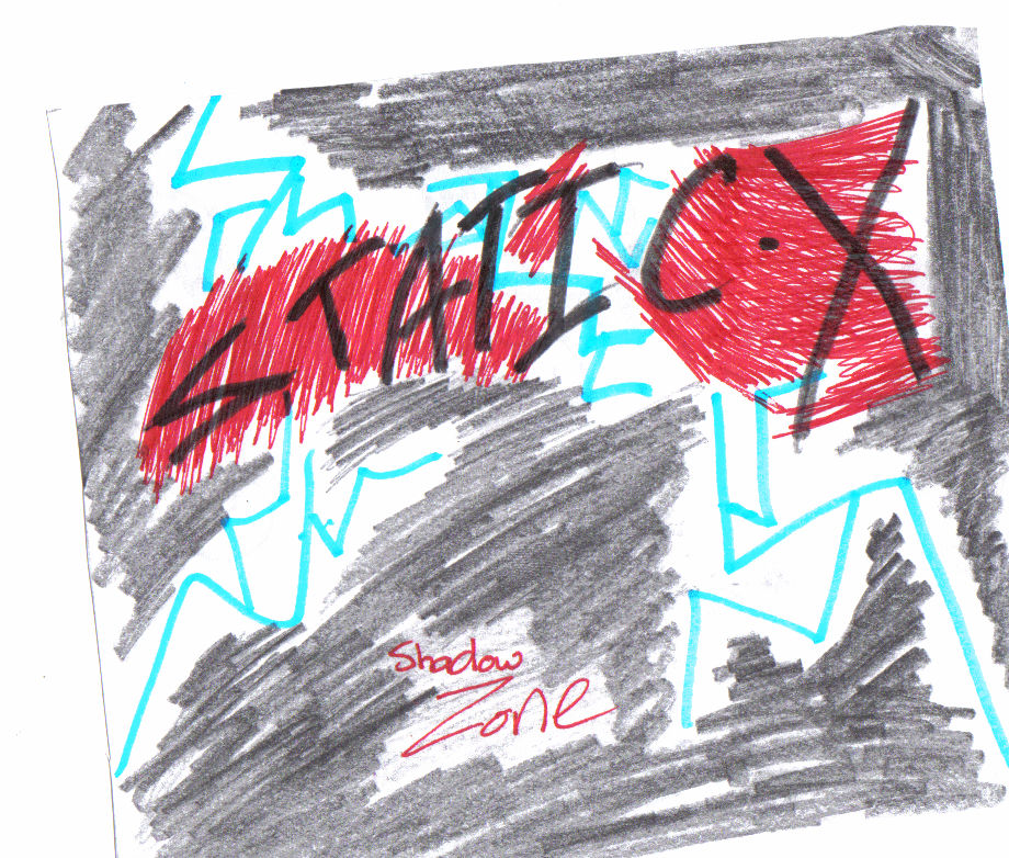 StaticX shadow zone by SaiyanAngelSam14 on DeviantArt