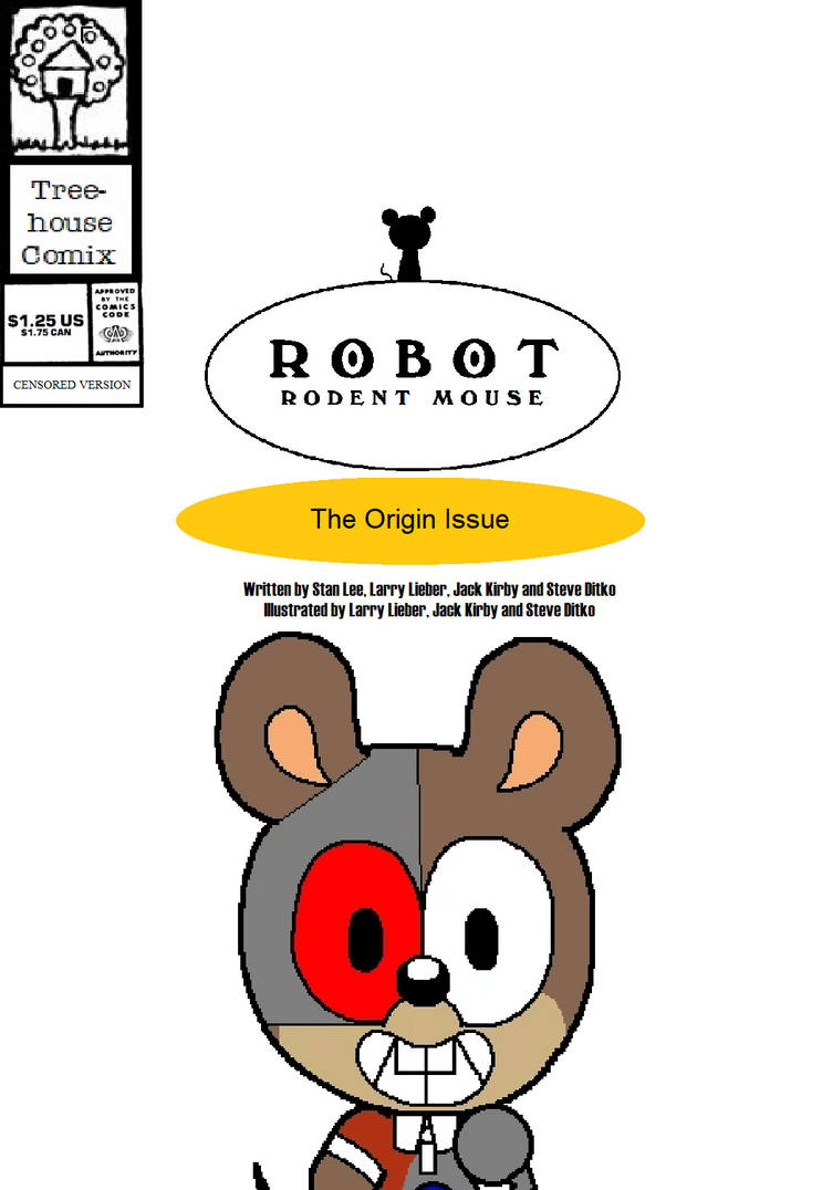 Robot Rodent Mouse - The Origin Issue by Blakeharris02 on DeviantArt Robot Rodent Mouse - The Origin Issue by Blakeharris02 on DeviantArt
