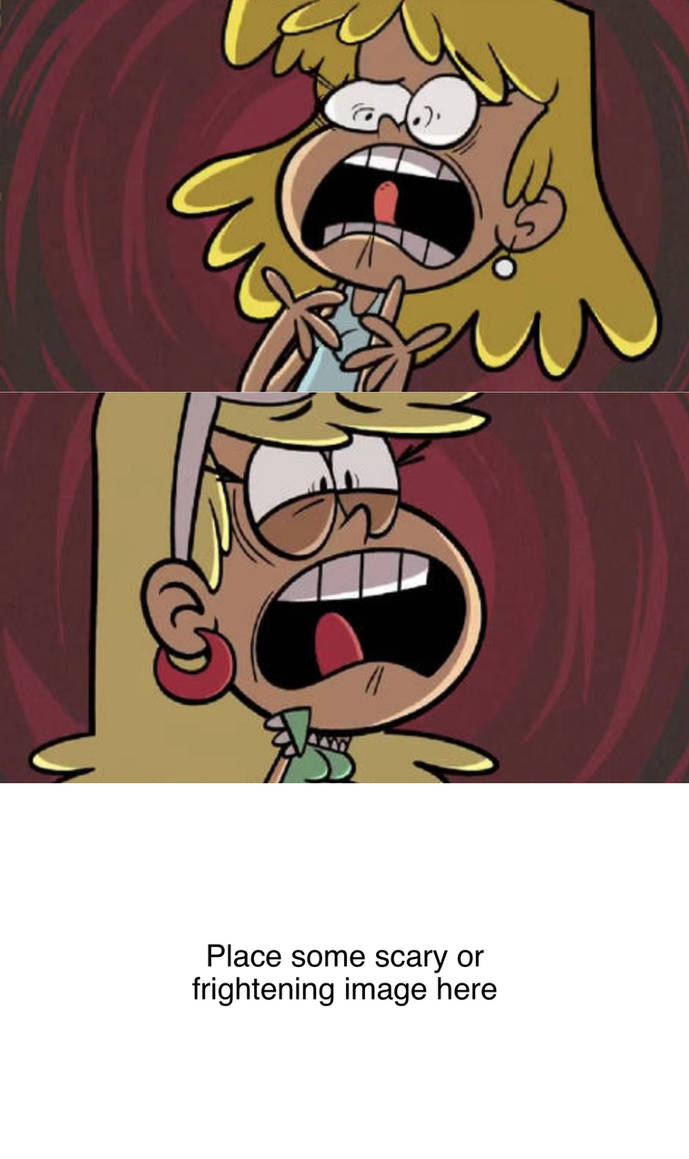 What Scares Lori And Leni Loud Meme By Mcctoonsfan1999 On Deviantart