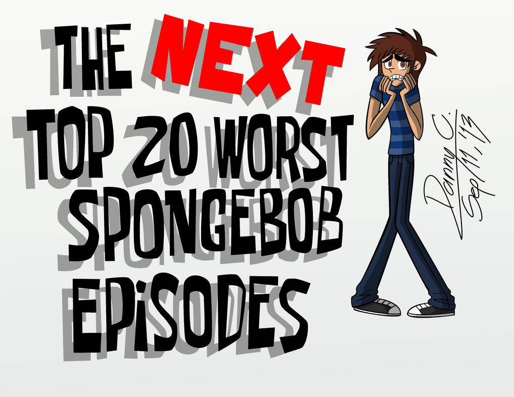 Ep 9 The Next 20 Worst Spongebob Episodes 14 By Blumoontoons On Deviantart