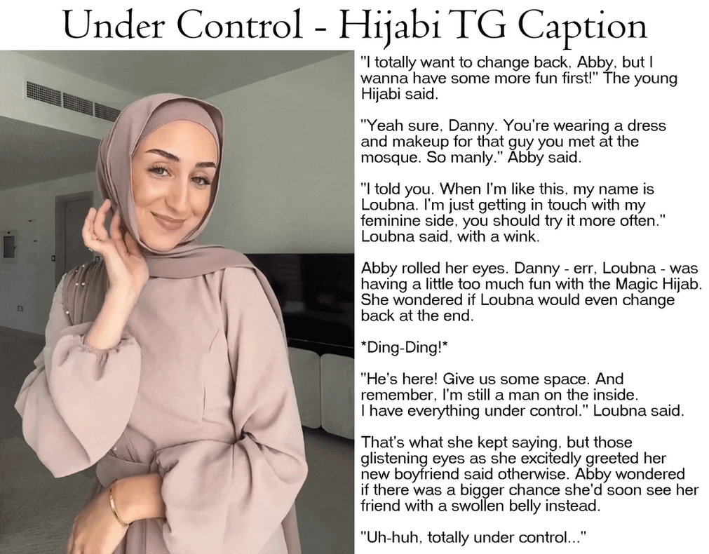 Under Control - Hijabi TG Caption by ArabicaTG on DeviantArt Under Control - Hijabi TG Caption by ArabicaTG on DeviantArt