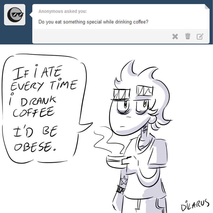 Eating With Coffee By Dilarus On Deviantart