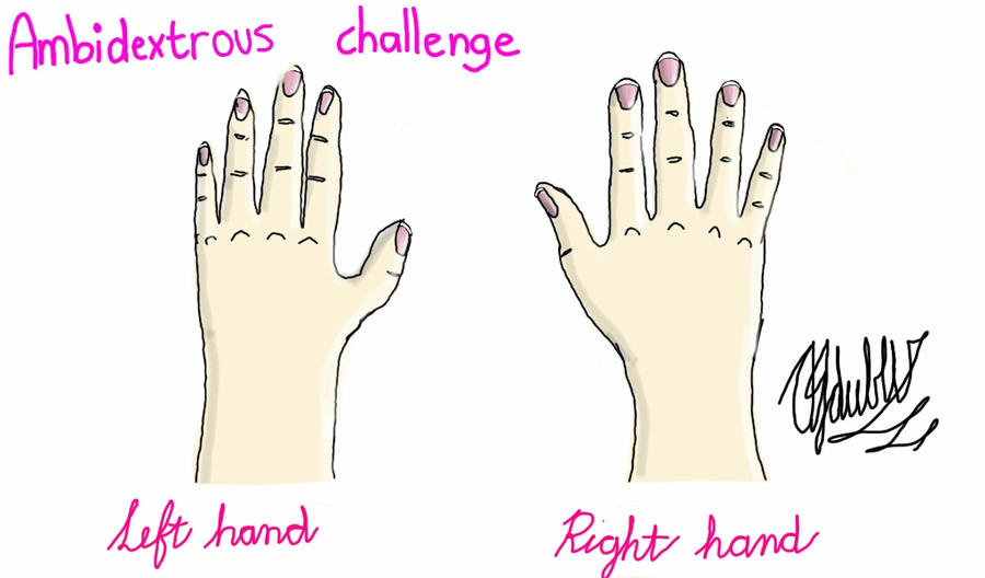 Ambidextrous challenge by AJdoubleV on DeviantArt Ambidextrous challenge by AJdoubleV on DeviantArt