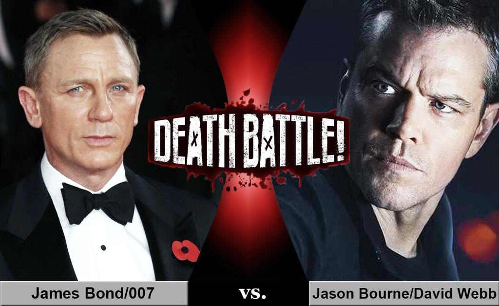 Death Battle: James Bond vs. Jason Bourne by SilverBuller on DeviantArt Death Battle: James Bond vs. Jason Bourne by SilverBuller on DeviantArt