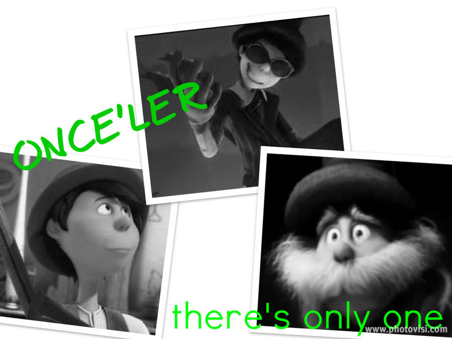 Onceler Collage 2 Theres Only One By Mia Oneill On Deviantart