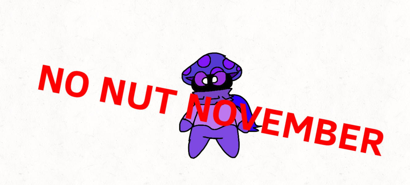 No Nut November By Drmasondark On Deviantart