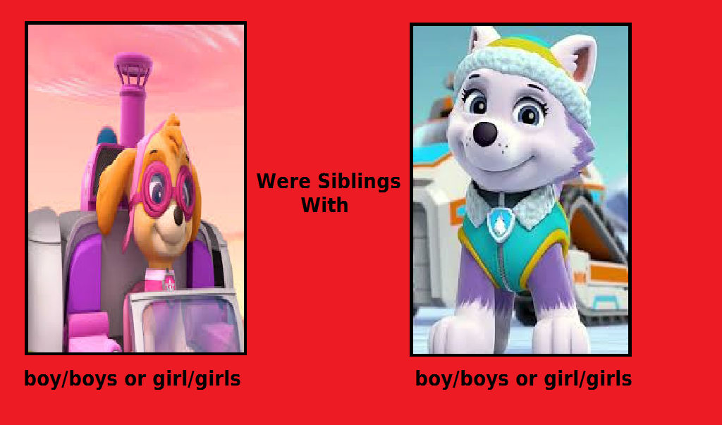 Skye And Everest Sisters By Cozyglow Sweetie Tf On Deviantart