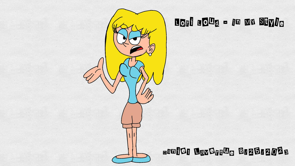 Lori Loud In My Art Style By Danielthedrawningguy On Deviantart