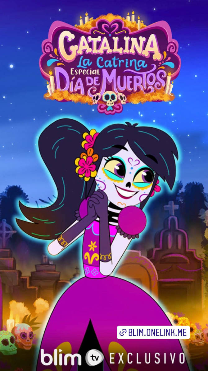 Catalina La Catrina Especial Dia De Muertos Blim By Fanmmsskittles On Deviantart