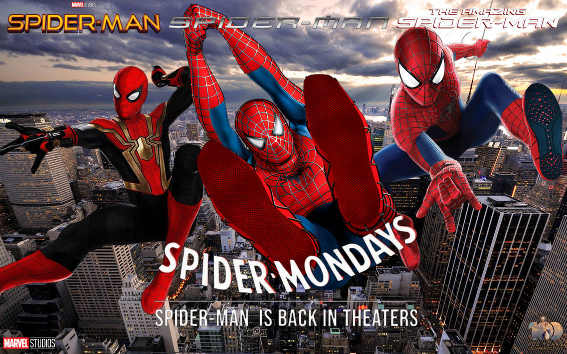 Spider Mondays Spider Man Is Back In Theaters By Danyviani On Deviantart
