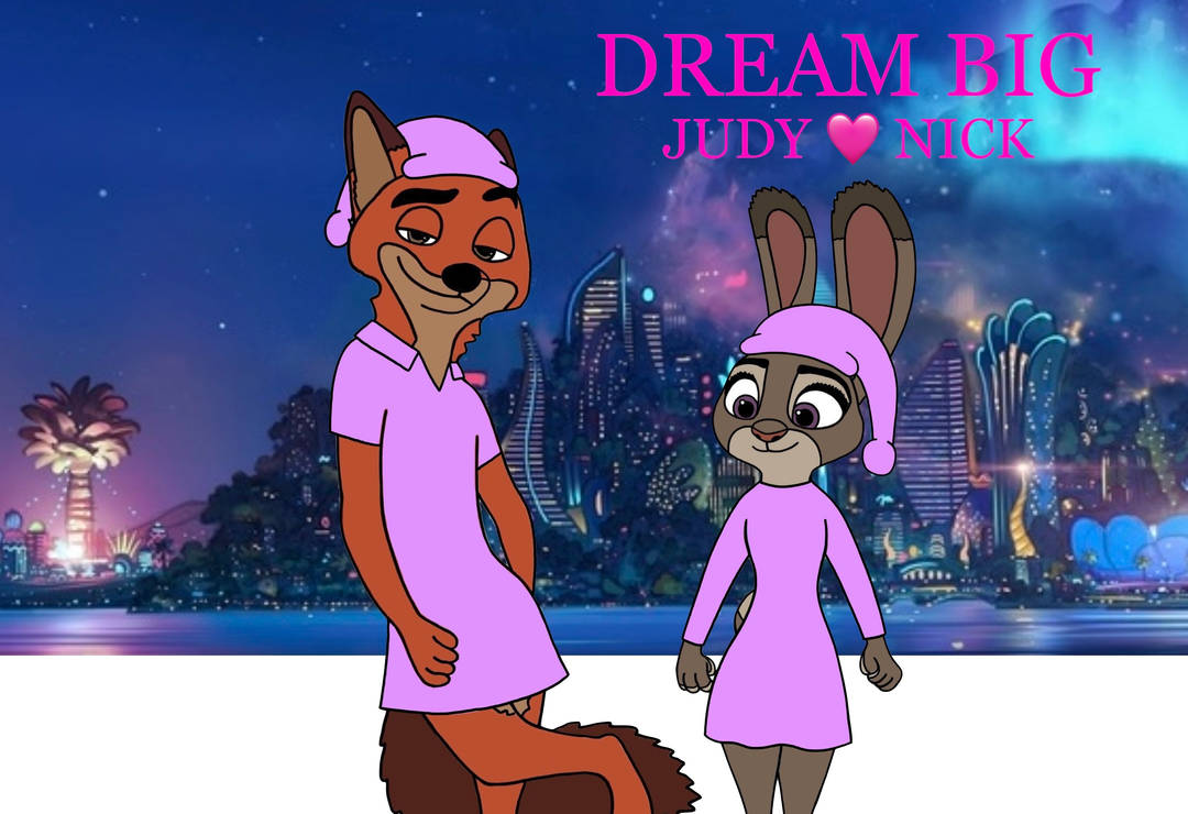 Judy Hopps X Nick Wilde Dream Big By Spencercicotte On Deviantart