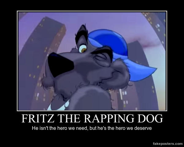 Fritz the Rapping Dog Demotivational Poster by SuperAlex64 on DeviantArt Fritz the Rapping Dog Demotivational Poster by SuperAlex64 on DeviantArt