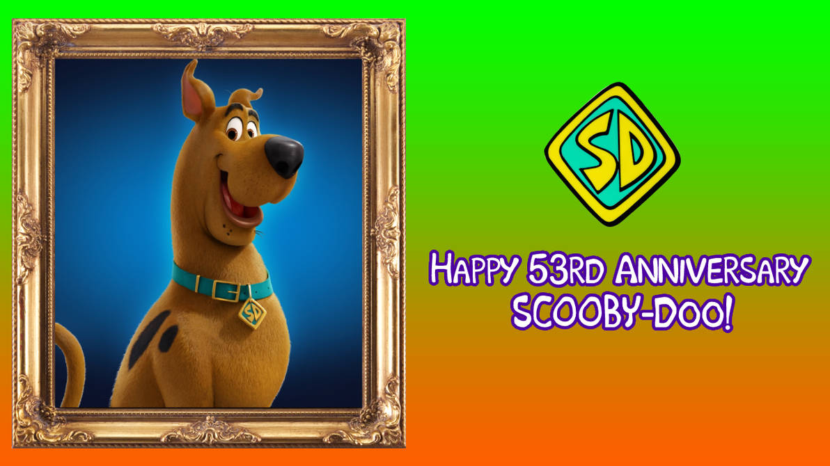 Happy 53rd Anniversary Scooby Doo By Supercharlie623 On Deviantart