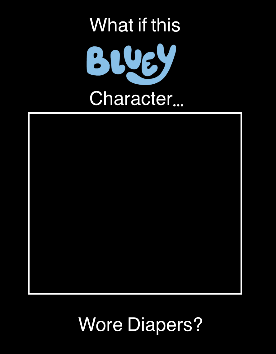 What If This Bluey Character Wore Diapers By Darth19 On Deviantart