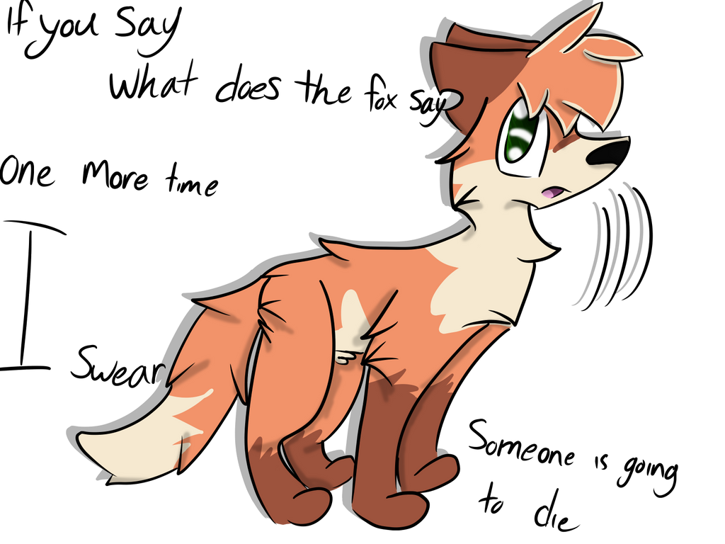 What Does The Fox Say By Blakeforsake On Deviantart