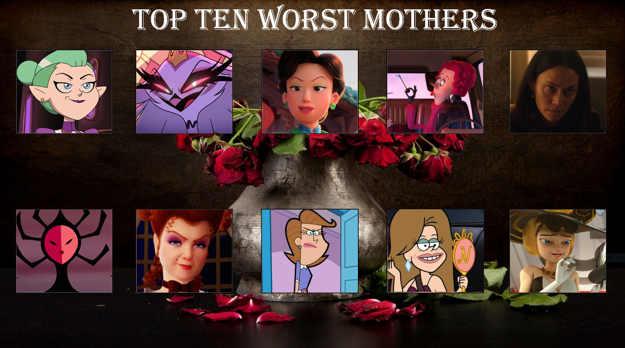 My Top 10 Worst Mothers By Anikaboomheart02 On Deviantart