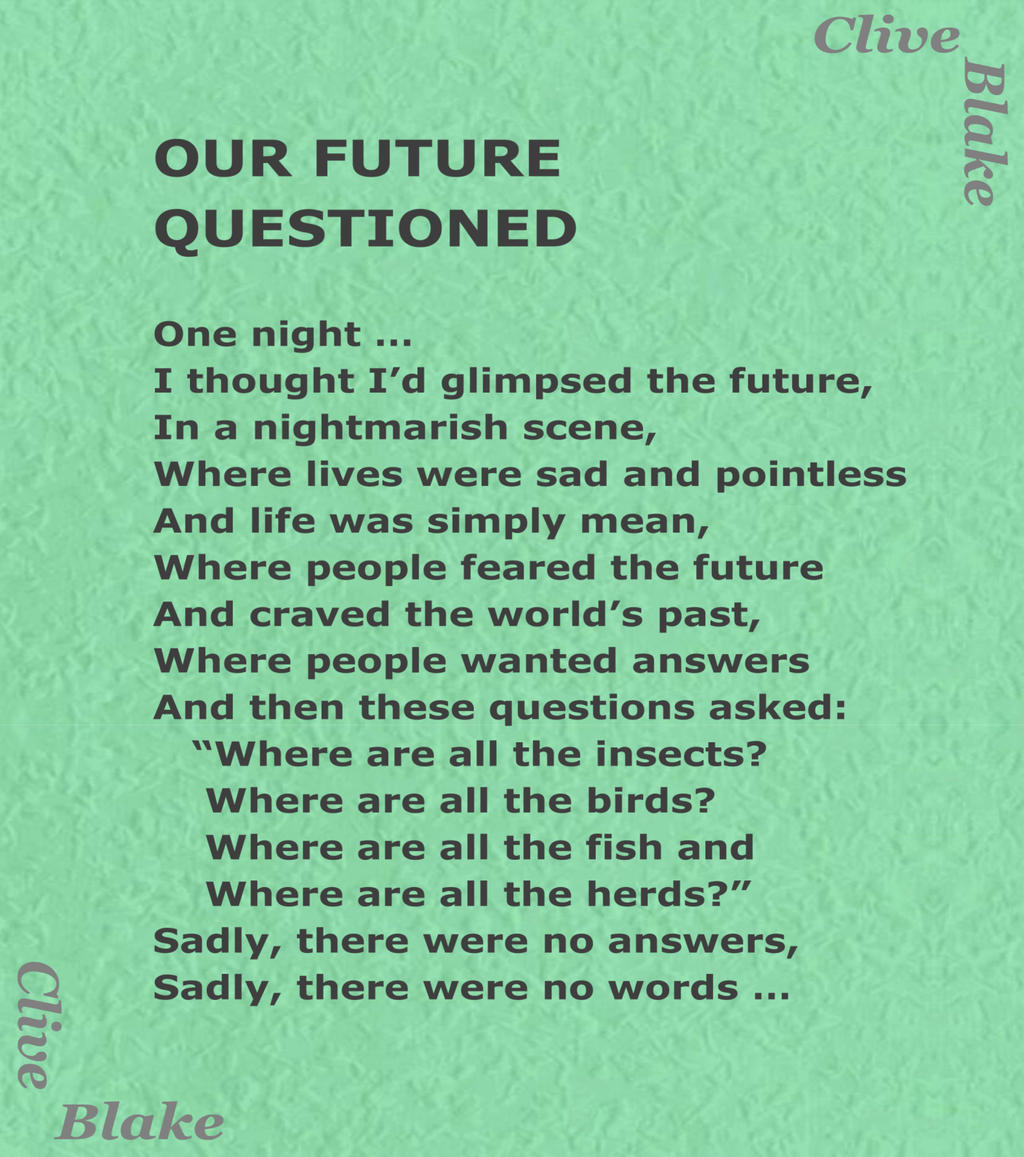 Eco Poem -Our Future Questioned -Eco Poetry by CliveBlake on DeviantArt Eco Poem -Our Future Questioned -Eco Poetry by CliveBlake on DeviantArt