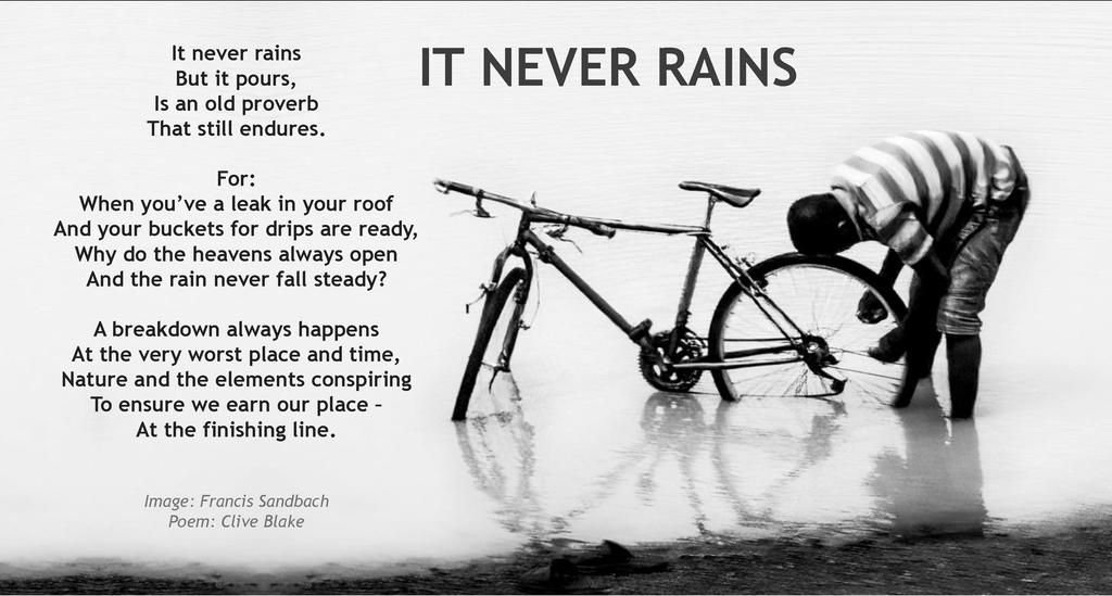 It Never Rains poem +bord poem by Clive Blake by CliveBlake on DeviantArt It Never Rains poem +bord poem by Clive Blake by CliveBlake on DeviantArt
