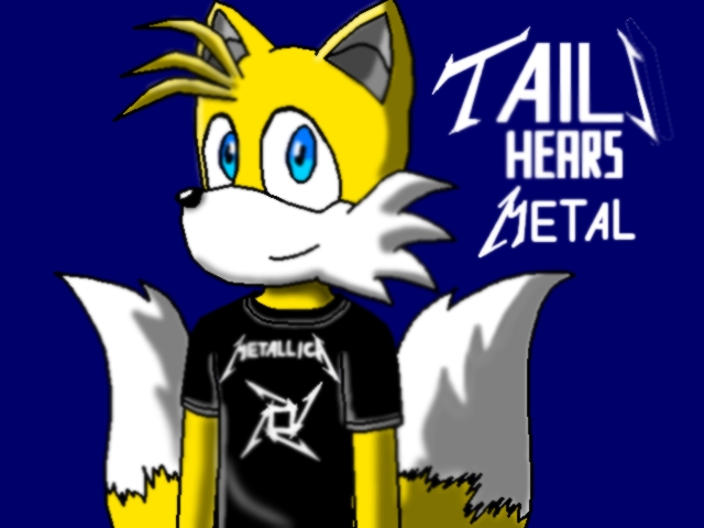 Tails Hears Metallica By Geethehedgehog On Deviantart