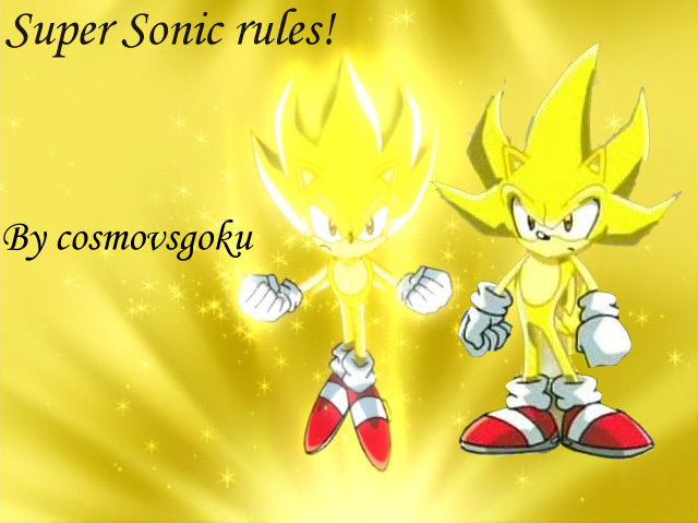 Super Sonic Rules By Cosmovsgoku On Deviantart