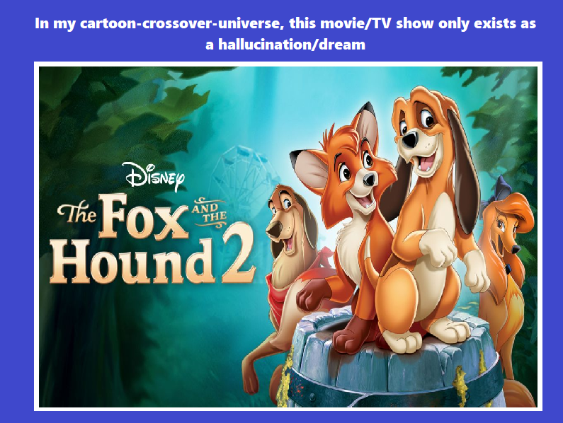 Dream Brushoff The Fox And Hound 2 By Toonfanjoey On Deviantart
