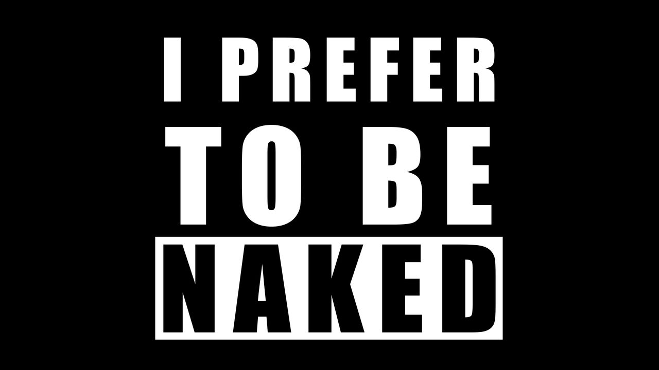 Prefer To Be Naked 4k By Axemoose On Deviantart