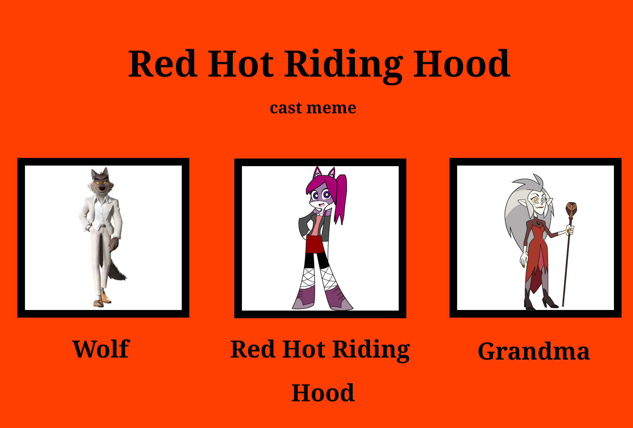 My Red Hot Riding Hood Cast Meme By Staremily46 On Deviantart
