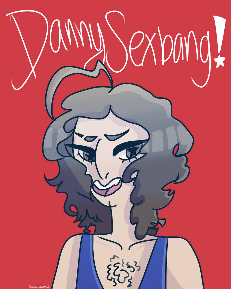 Danny Sexbang By Swampmurders On Deviantart