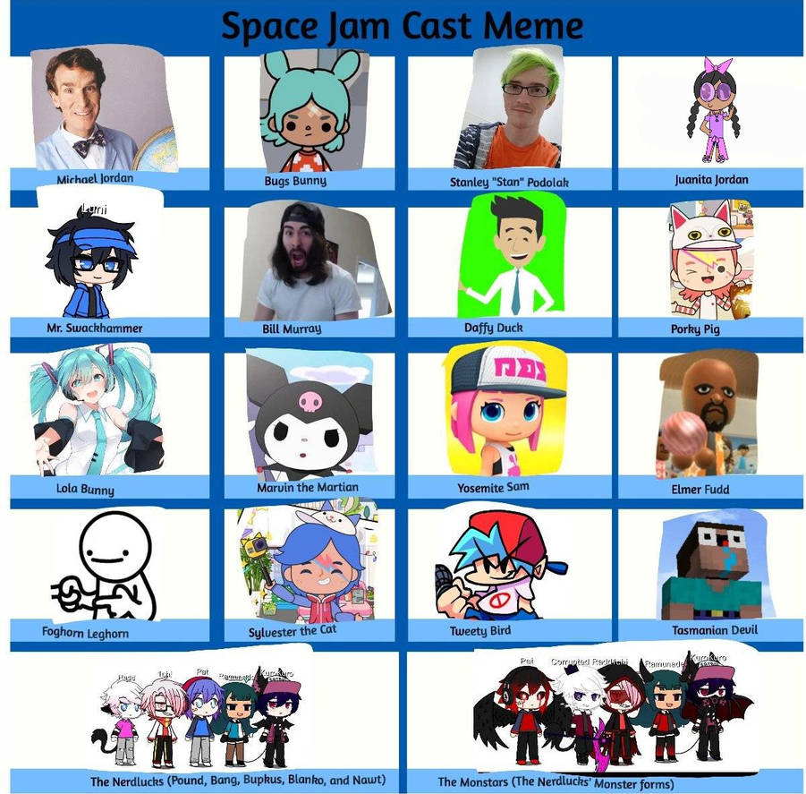 Space Jam Cast Meme by GenniferVitoria on DeviantArt Space Jam Cast Meme by GenniferVitoria on DeviantArt