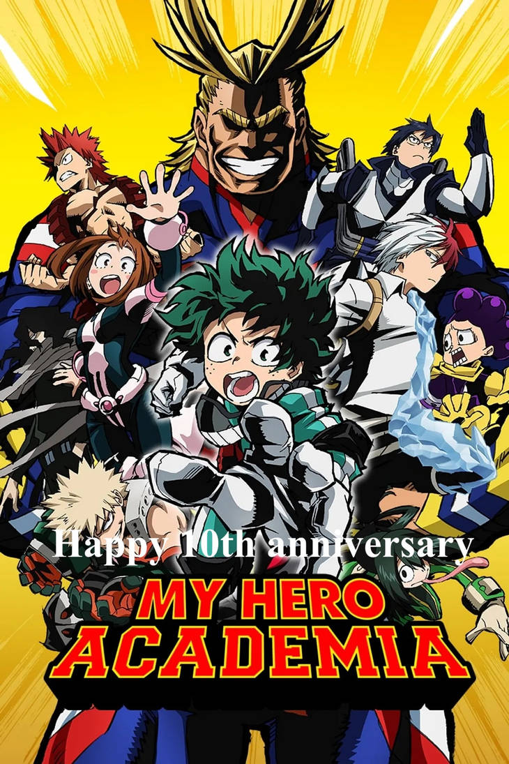 Happy 10th Anniversary My Hero Academia By JasonPictures On DeviantArt happy-10th-anniversary-my-hero-academia-by-jasonpictures-on-deviantart
