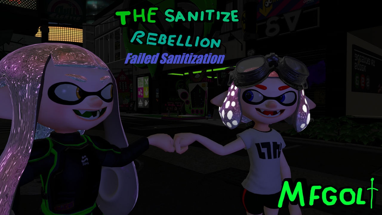 The Sanitize Rebellion Failed Sanitization By Mfgoltdeviant On Deviantart