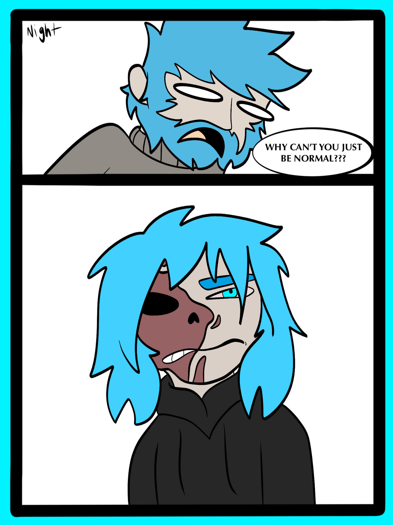 WHY CANT YOU JUST BE NORMAL by Nightwingwof on DeviantArt WHY CANT YOU JUST BE NORMAL by Nightwingwof on DeviantArt