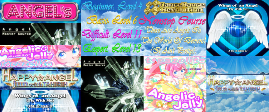 DDR Angel's Custom Nonstop Course by Septembersapphire100 on DeviantArt DDR Angel's Custom Nonstop Course by Septembersapphire100 on DeviantArt