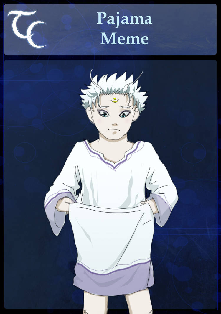 TC: Pajama Meme by privee on DeviantArt TC: Pajama Meme by privee on DeviantArt