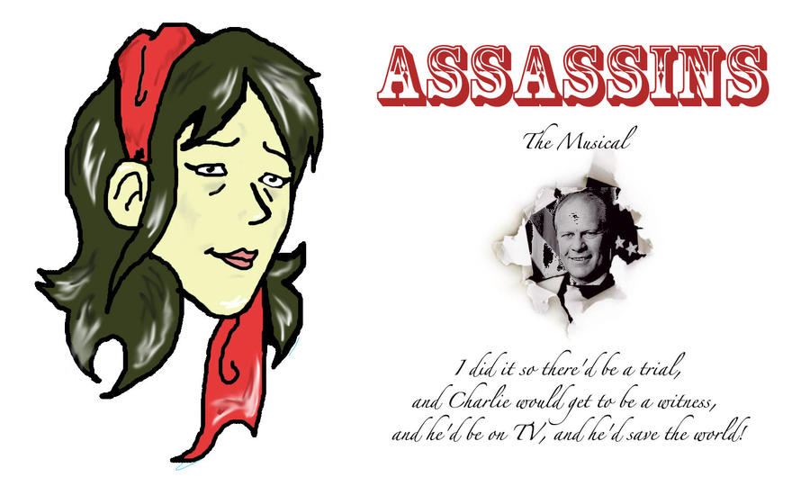 Assassins The Musical Squeaky Fromme By Captainbobmanperson On