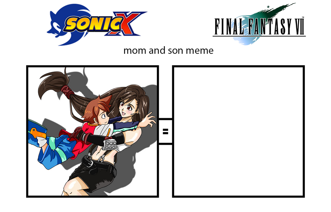 Sonic And Ffvii Mom And Son Meme Ver 1 By Optimuspride1234 On Deviantart