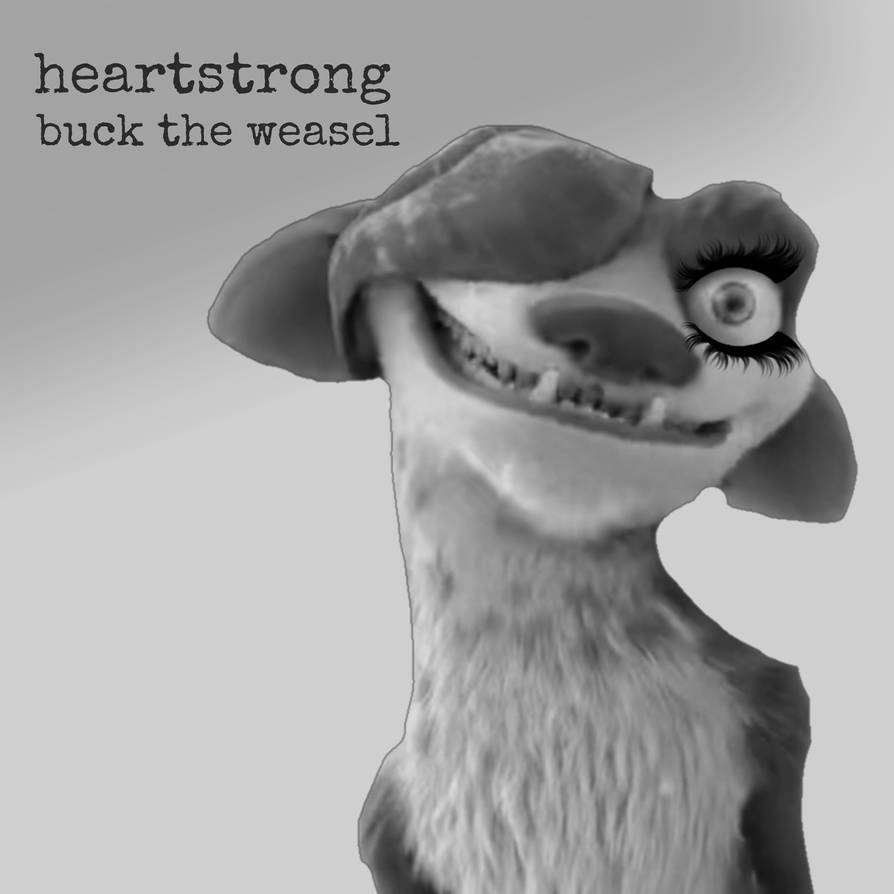 Ice Age Buck The Weasel Heartstrong Full Album By Splatgojira On Deviantart