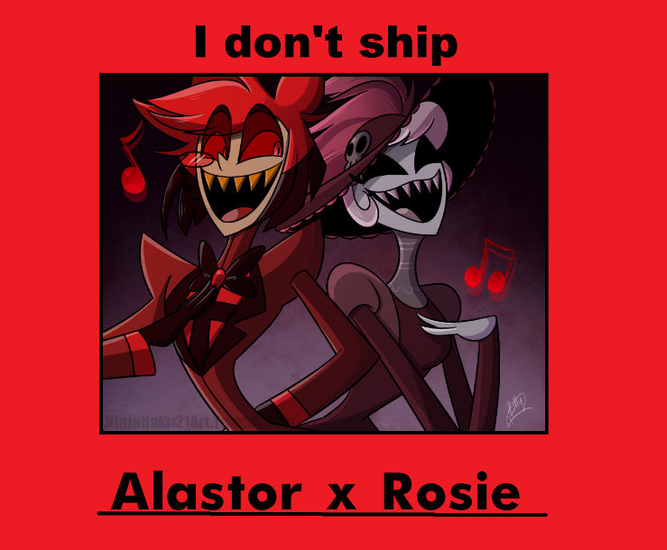I Dont Ship Alastor X Rosie By Nikki1975 On Deviantart