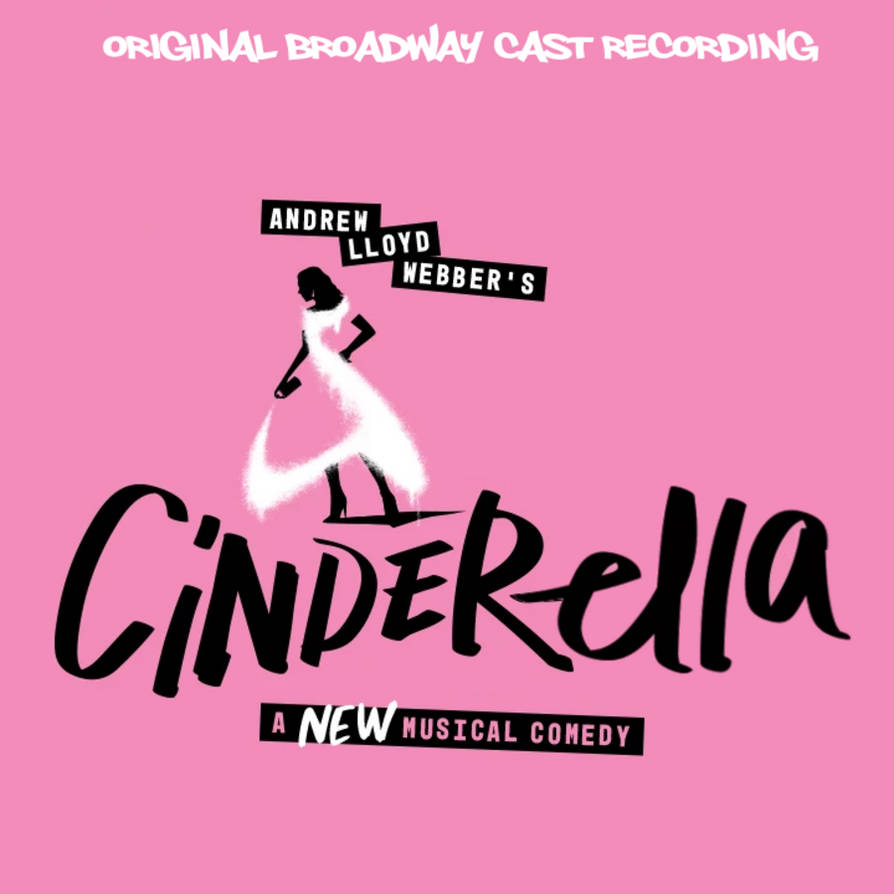 Andrew Lloyd Webbers Cinderella Cast Recording By Mychalrobert On
