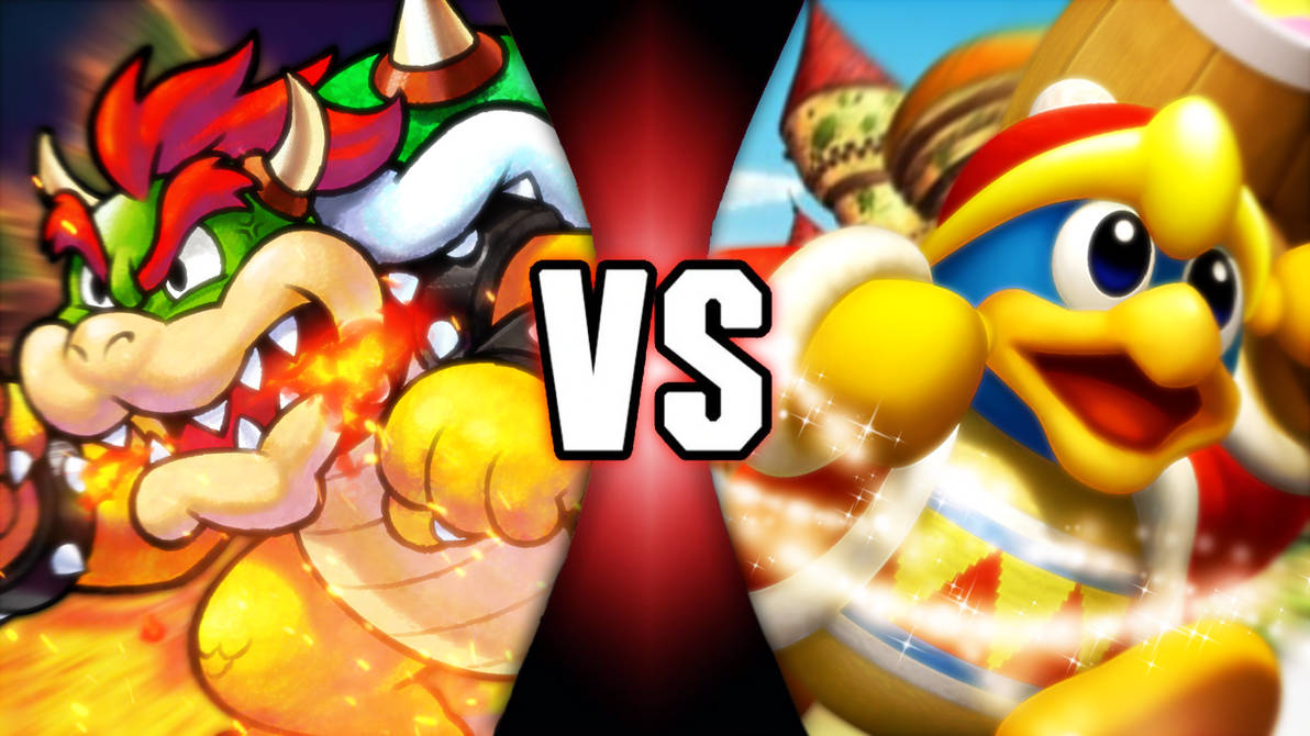 Bowser Vs King Dedede By Connordiesel On Deviantart