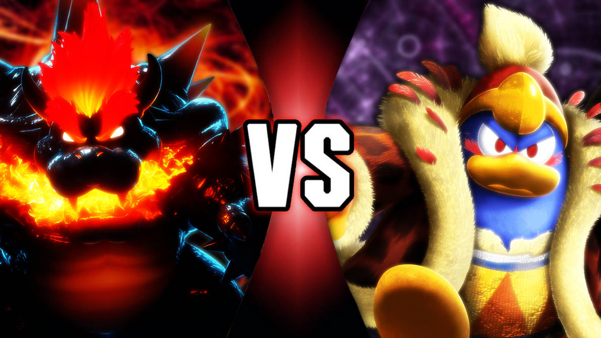 Bowser Vs King Dedede V2 By Connordiesel On Deviantart