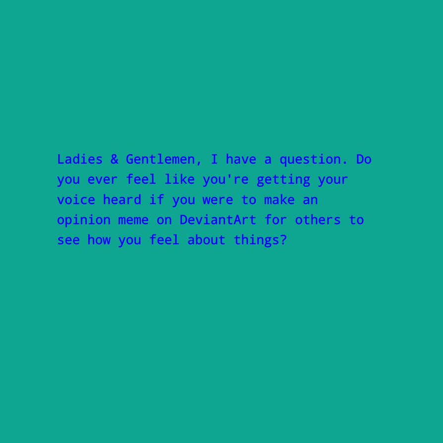 A question about getting your voice heard by MASTUHOSCG8845ISCOOL on ... A question about getting your voice heard by MASTUHOSCG8845ISCOOL on ...