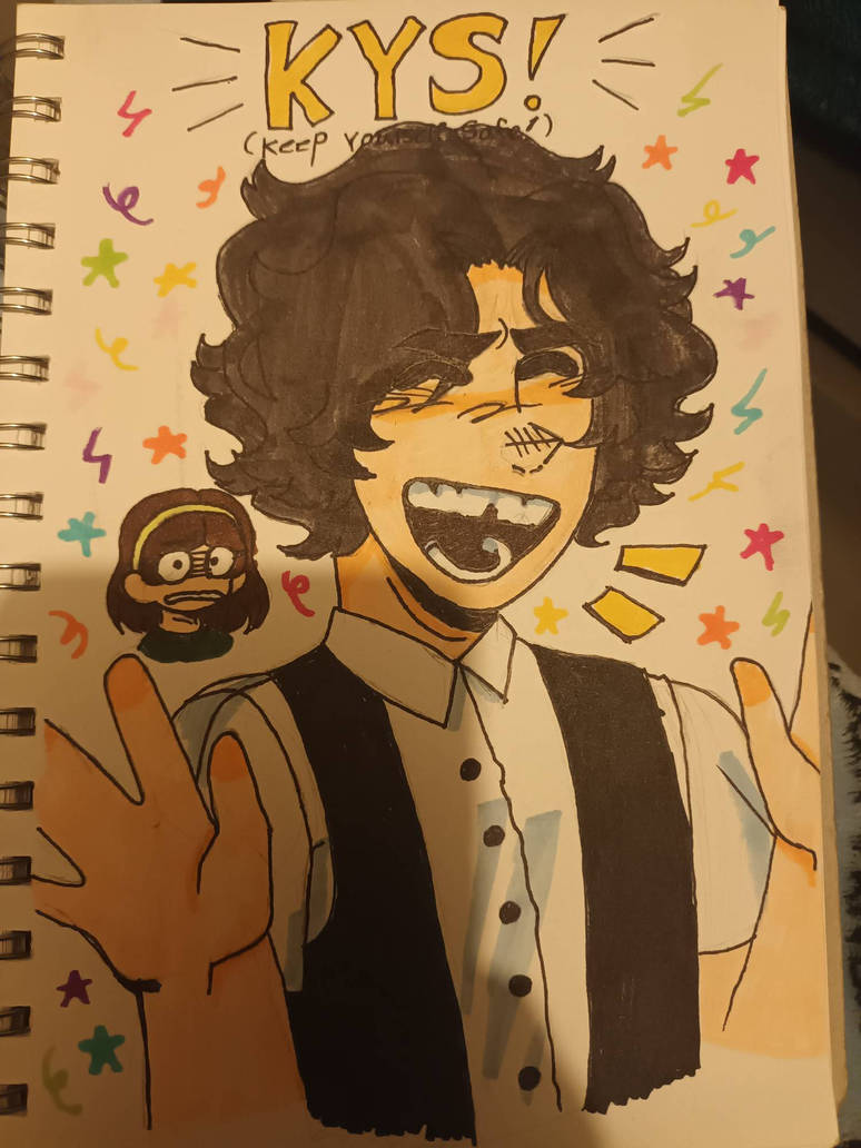 KYS! (Keep Yourself Safe!) by K1TTYM34T on DeviantArt KYS! (Keep Yourself Safe!) by K1TTYM34T on DeviantArt