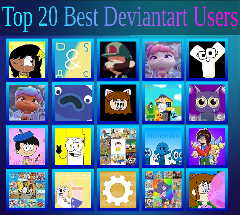 My Top 20 Best DeviantArt Users by LBTheELAFan2011 on DeviantArt My Top 20 Best DeviantArt Users by LBTheELAFan2011 on DeviantArt