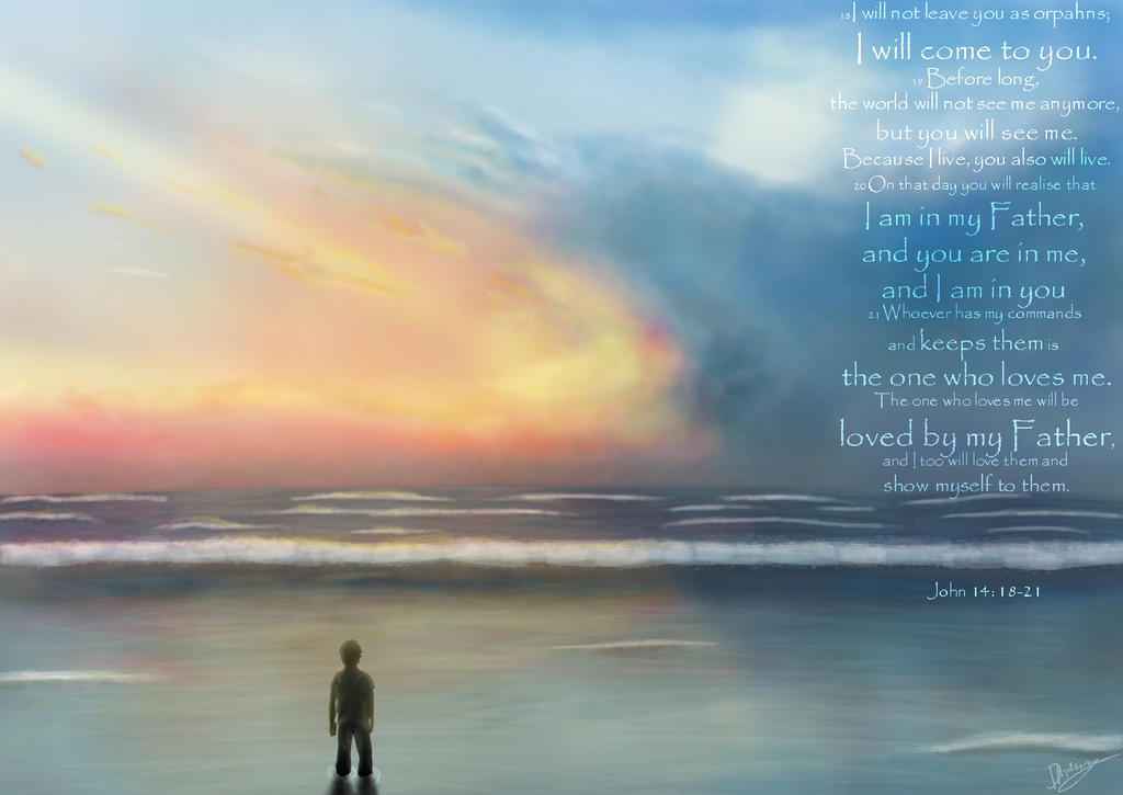 John 14 18 21 By Unfallen Skies On DeviantArt john-14-18-21-by-unfallen-skies-on-deviantart