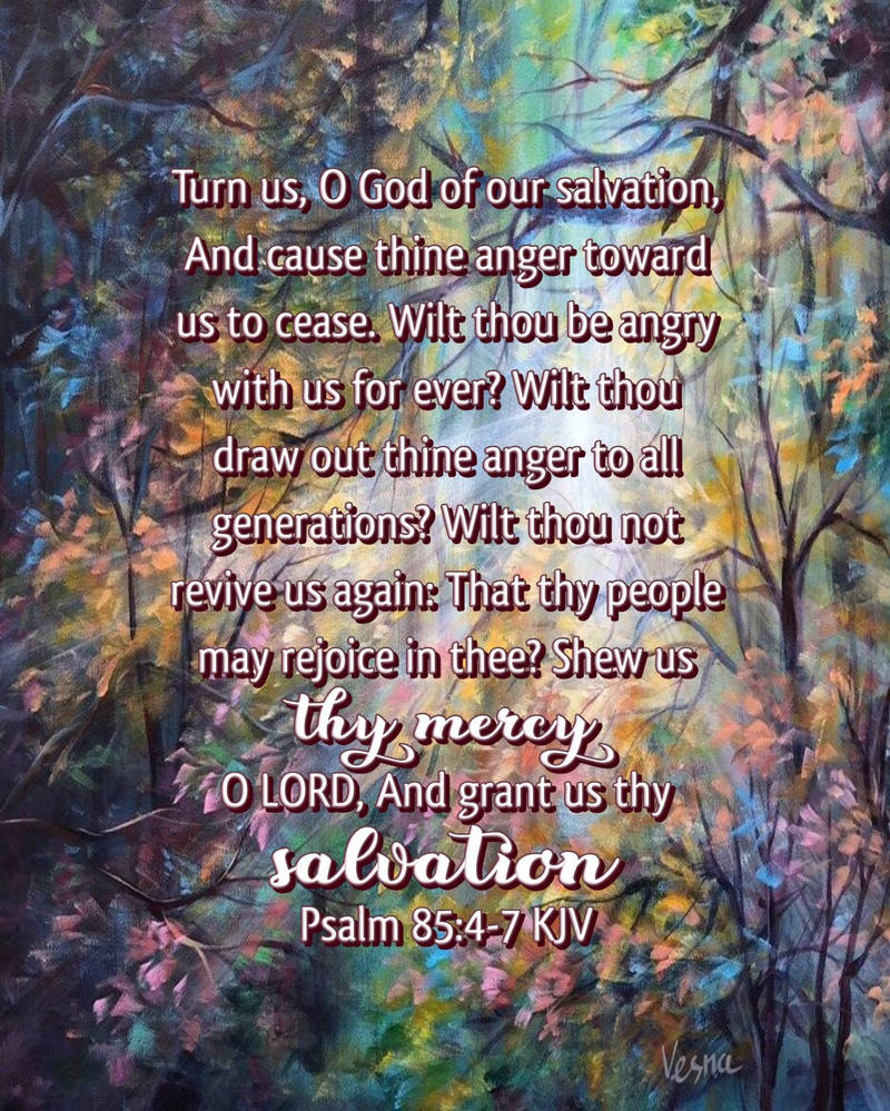 Psalm 85 4 7 By Mvcquotes On DeviantArt psalm-85-4-7-by-mvcquotes-on-deviantart