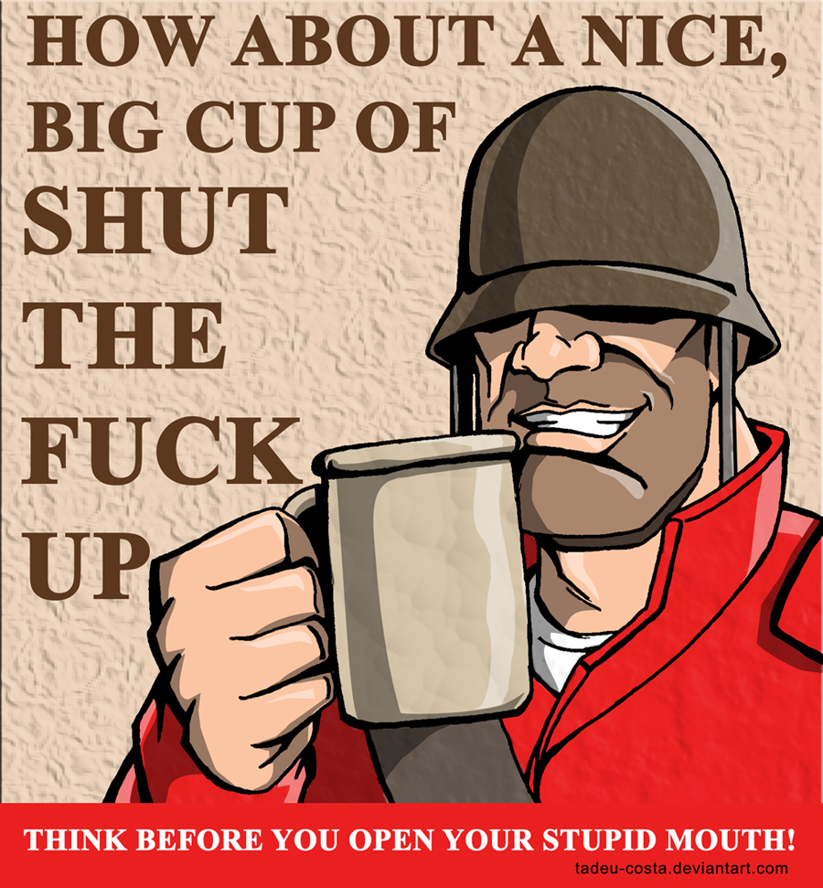 Team Fortress 2 Shut Up By Tadeu Costa On Deviantart