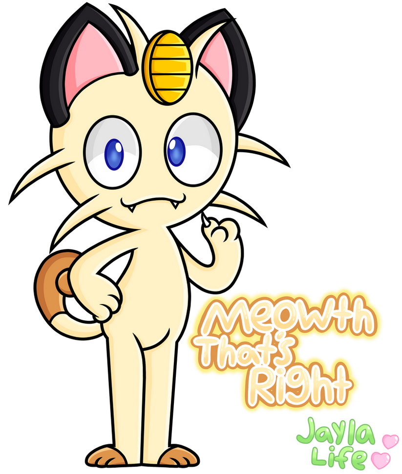 Meowth From Pokemon My Version By Jaylalife On Deviantart