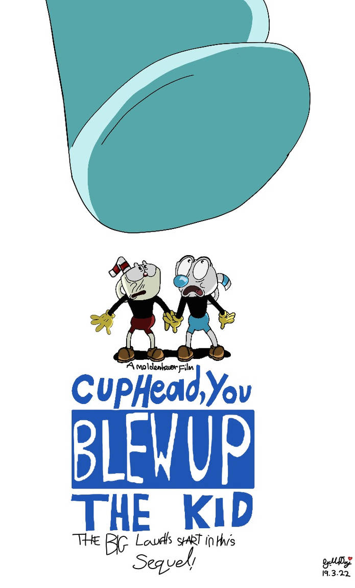 CupHead You Blew Up The Kid 1992 By GMDay On DeviantArt cuphead-you-blew-up-the-kid-1992-by-gmday-on-deviantart